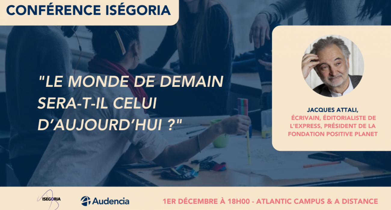 Isegoria : Conférence/Débat Jacques Attali | Audencia