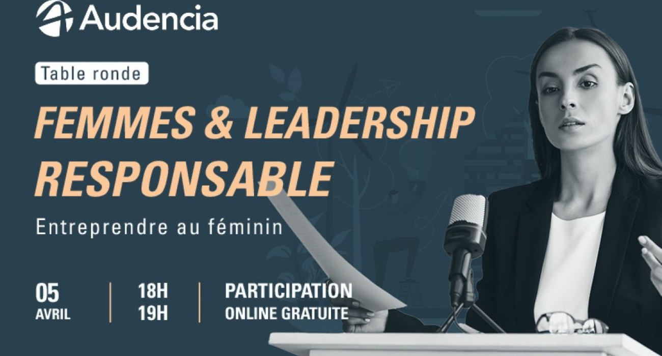 TABLE RONDE - FEMMES & LEADERSHIP RESPONSABLE #2 | Audencia